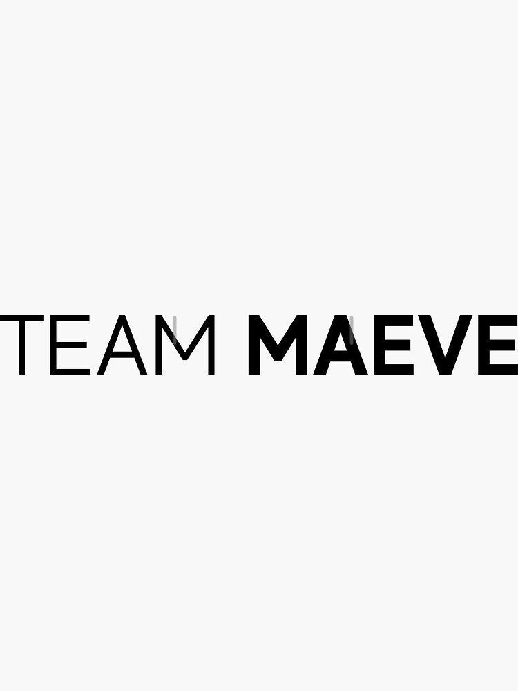 "Team Maeve" Sticker by Nerisse | Redbubble