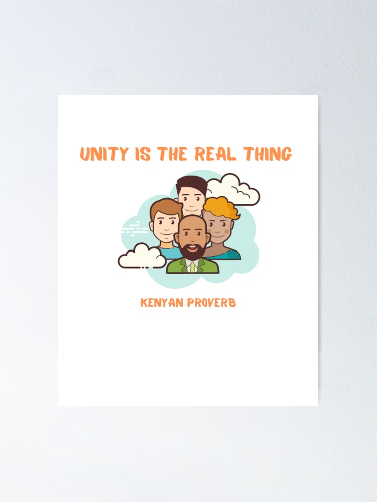"Unity is real: - African proverb" Poster by DWeyers | Redbubble