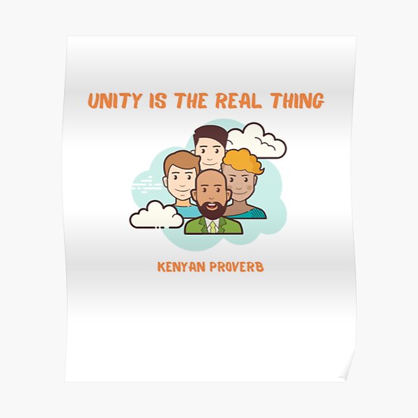 "Unity is real: - African proverb" Poster by DWeyers | Redbubble