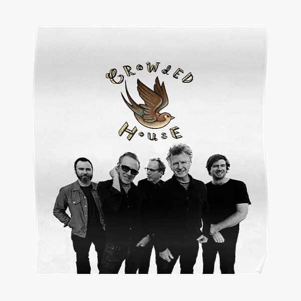Crowded House Posters | Redbubble