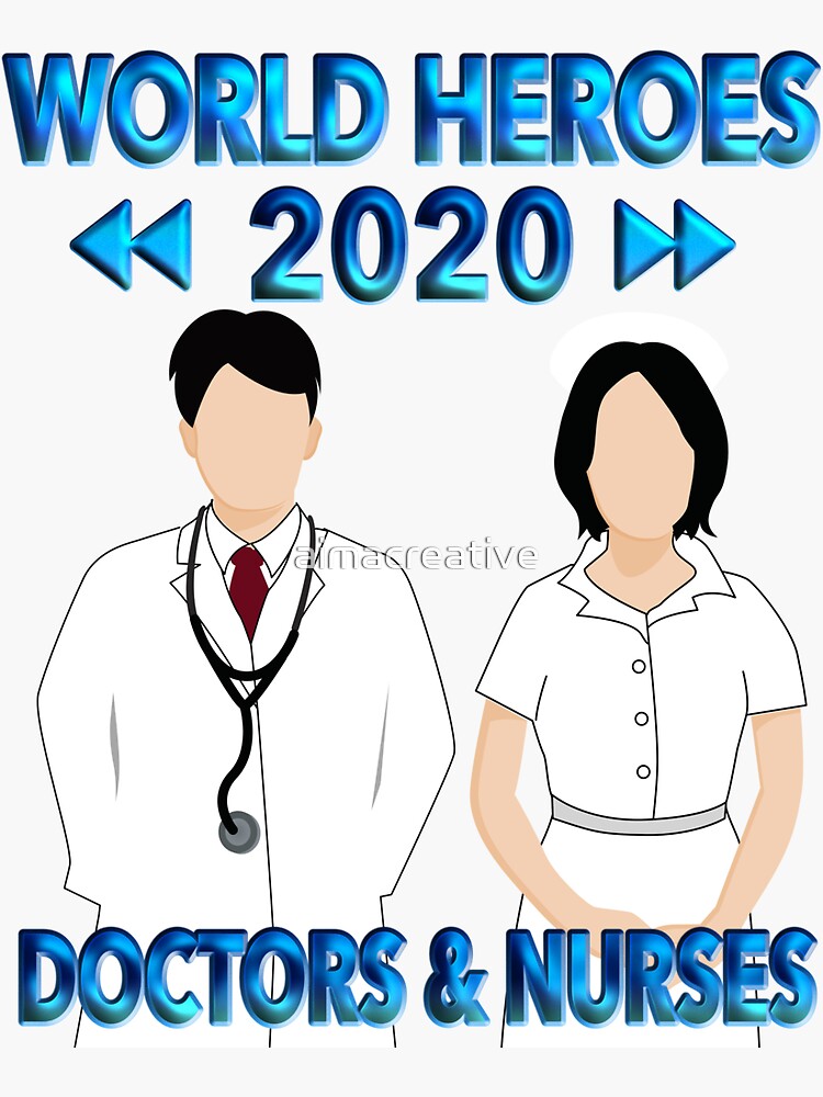 "World Heroes 2020 Doctors & nurses" Sticker for Sale by aimacreative ...
