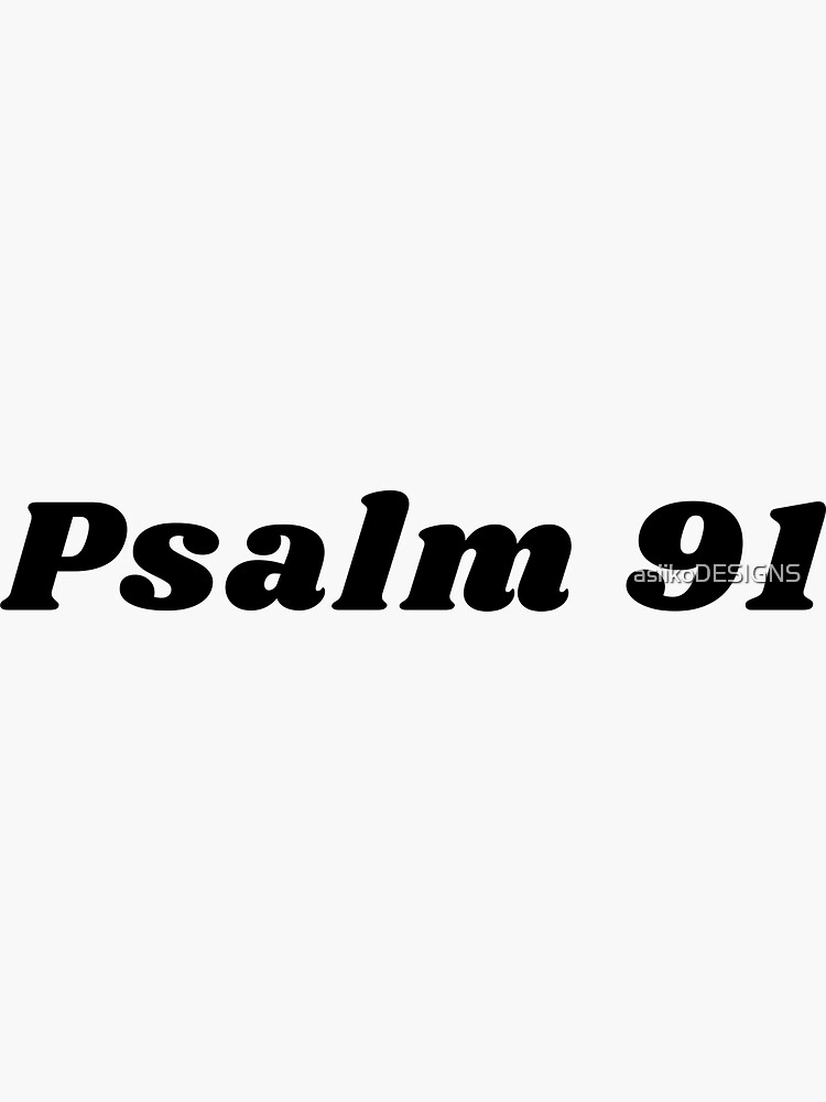 "Psalm 91" Sticker by asiikoDESIGNS | Redbubble