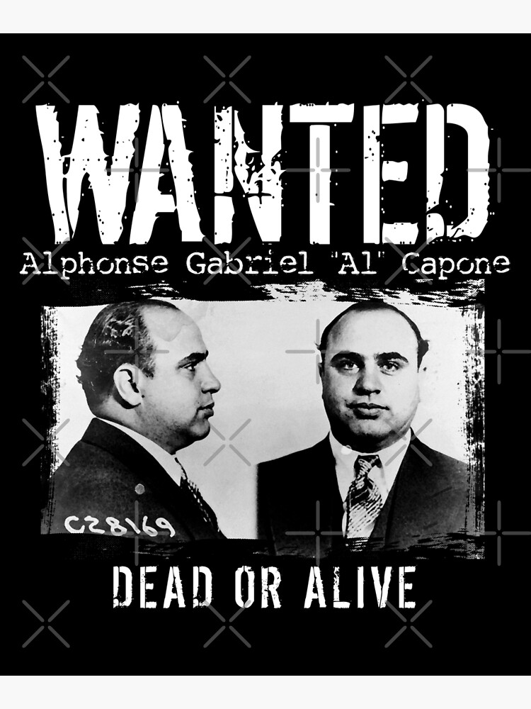 "Al Capone Mugshot - Wanted Dead Or Alive" Mounted Print for Sale by ...