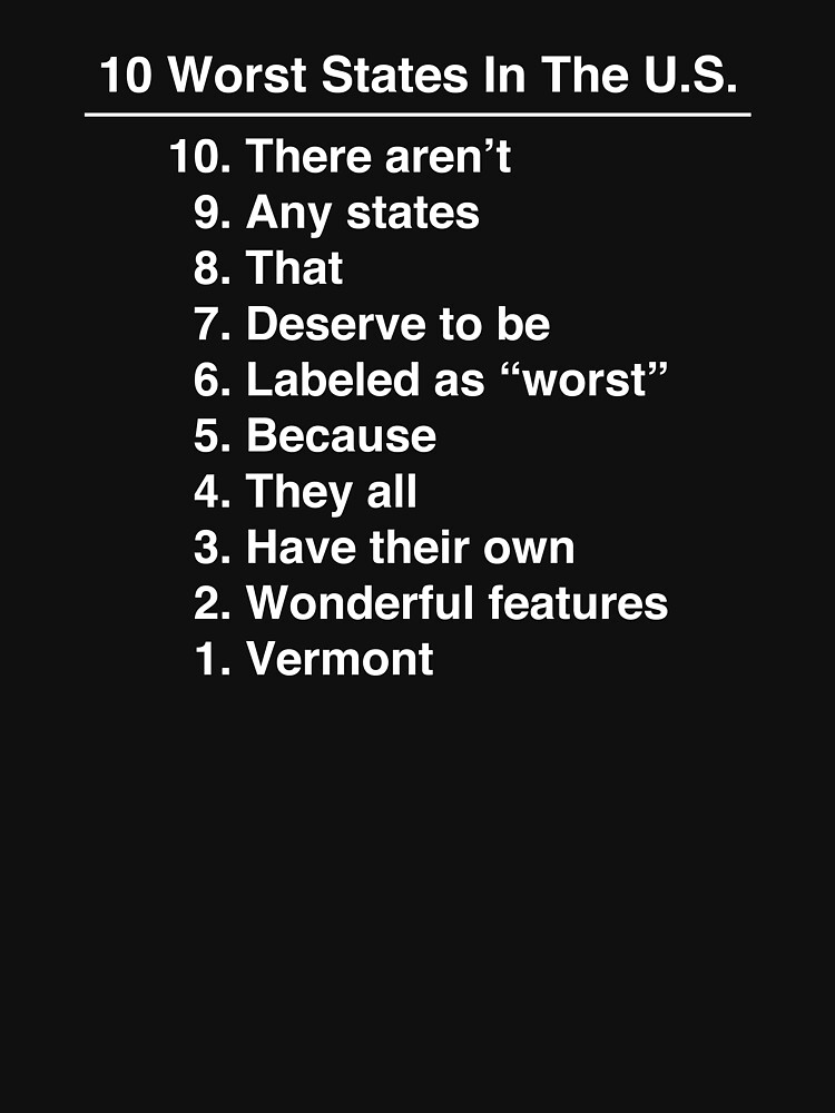 Vermont Is The Worst State Ever Funny Product T shirt By Jakehughes2015 Redbubble Vermont vermont-is-the-worst-state-ever-funny-product-t-shirt-by-jakehughes2015-redbubble-vermont