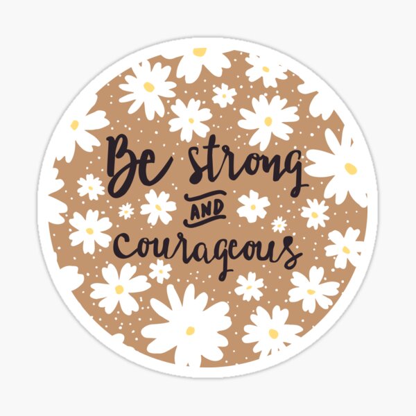 "Be strong" Sticker by ReVivingHoPe | Redbubble