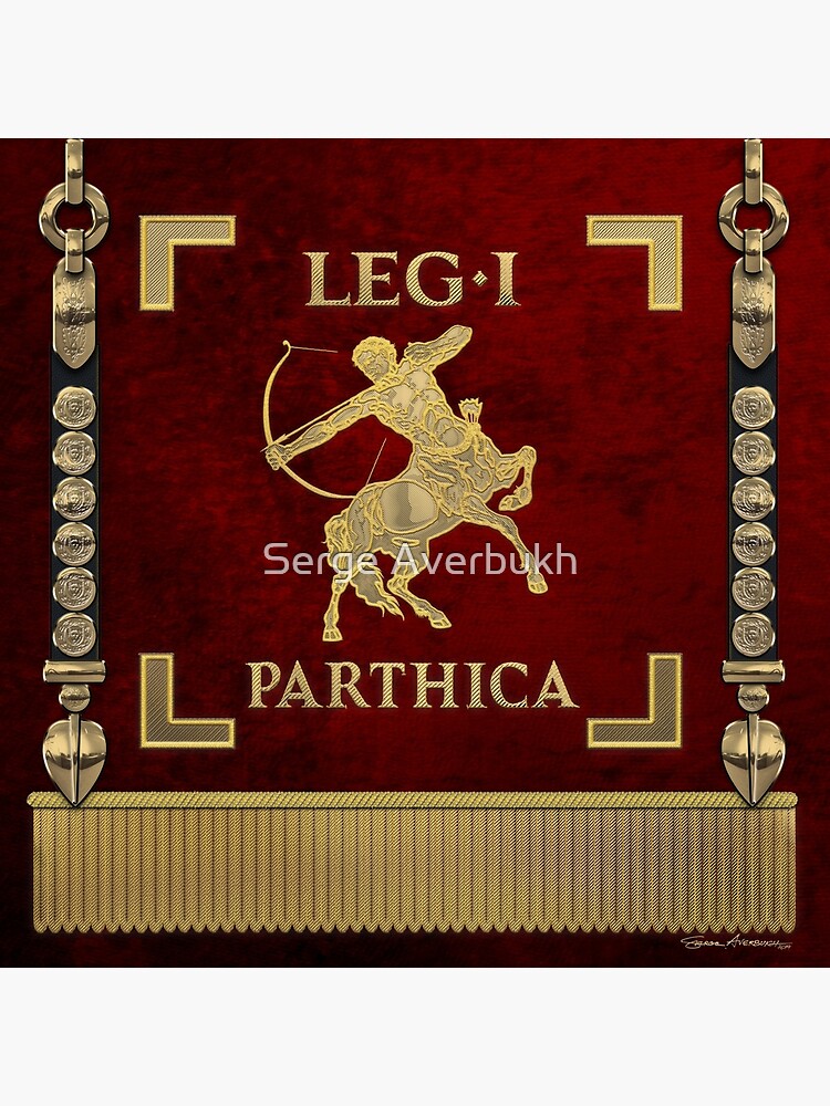 "Standard of the First Parthian Legion - Vexillum of The Legio I ...