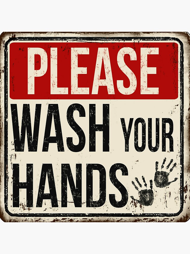"please wash your hands" Sticker for Sale by RalphNadel | Redbubble