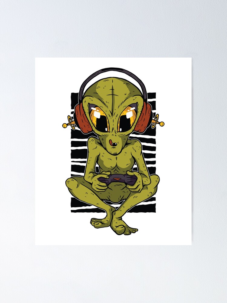 "Alien Gamer" Poster by MAVIAL | Redbubble