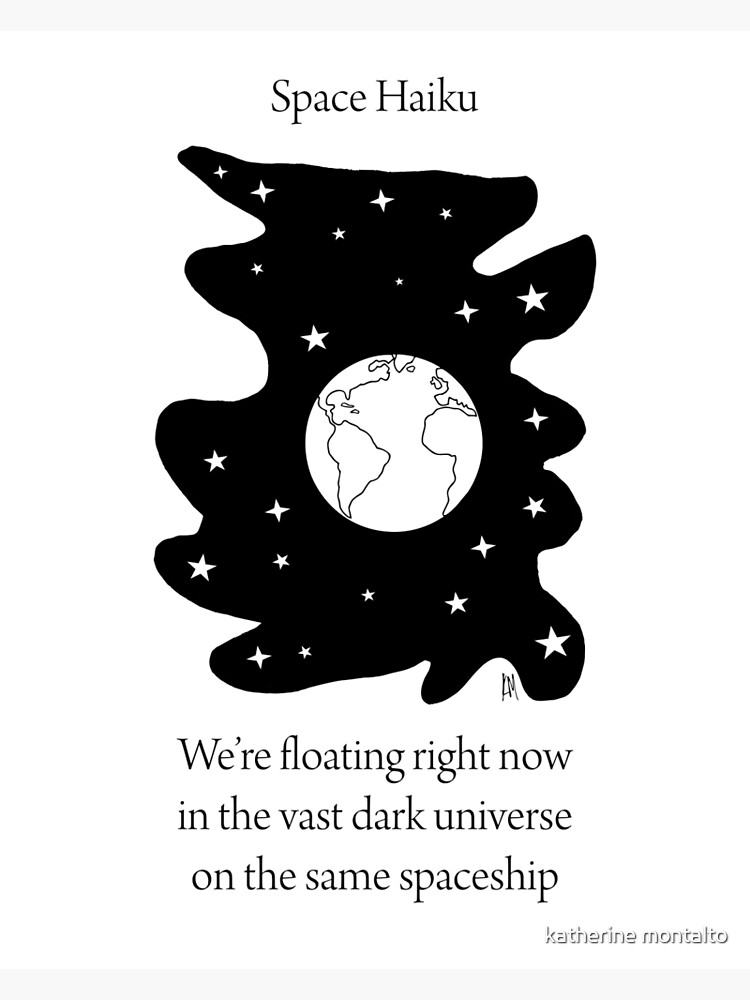 "Space Haiku" Art Print for Sale by killmonkies | Redbubble