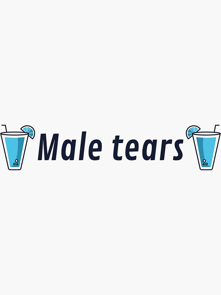 "Male Tears Feminist Provocative Slogan" Sticker by Sinsea | Redbubble