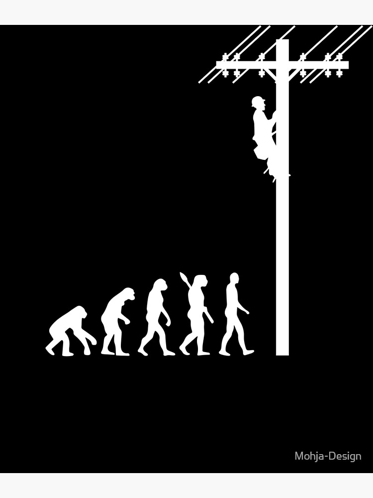 "Electrician / mast - evolution of humans / Darwin" Poster by Mohja ...