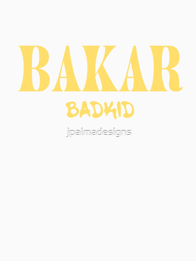 "BAKAR BADKID" Classic T-Shirt for Sale by jpalmadesigns | Redbubble