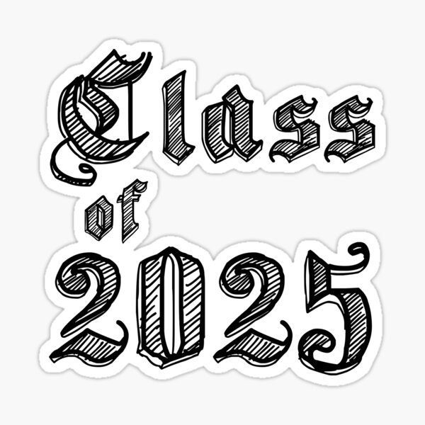 "Class of 2025" Sticker by atomicseasoning | Redbubble
