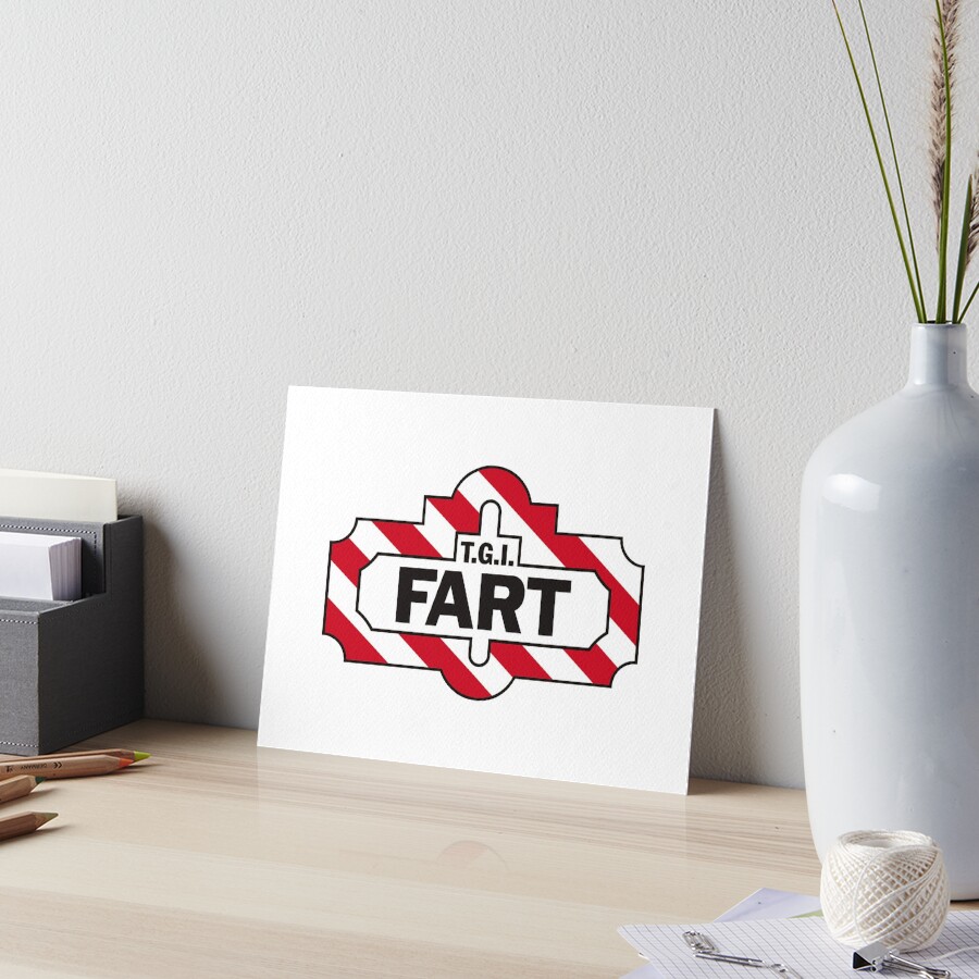 "TGI Fart" Art Board Print by colbymoldy | Redbubble
