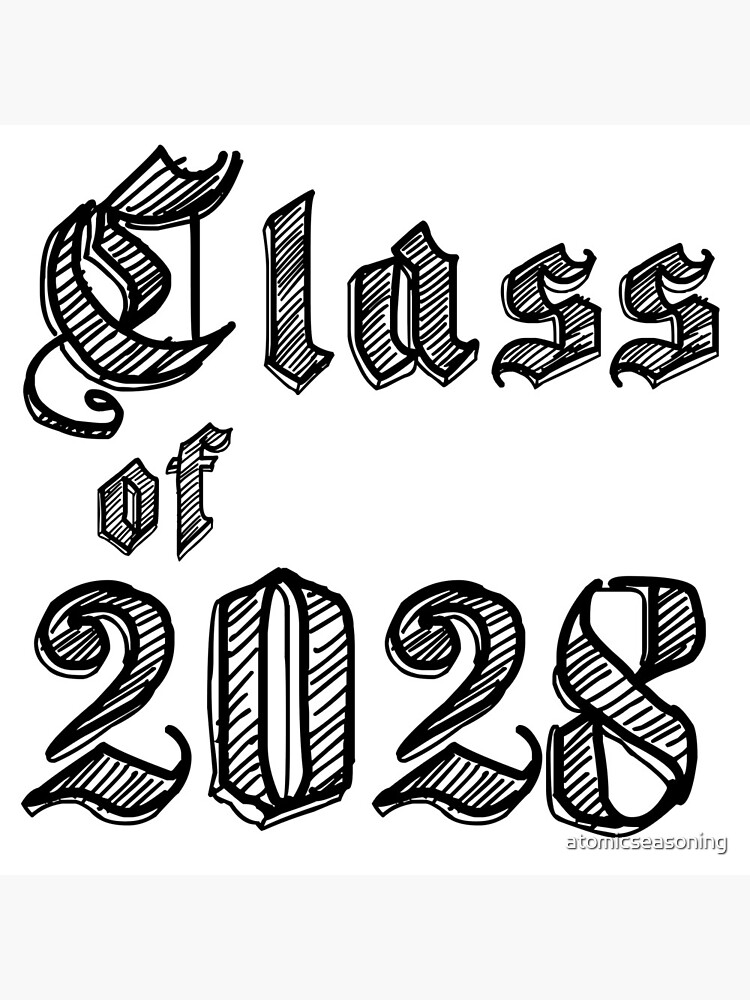 "Class of 2028" Poster by atomicseasoning | Redbubble