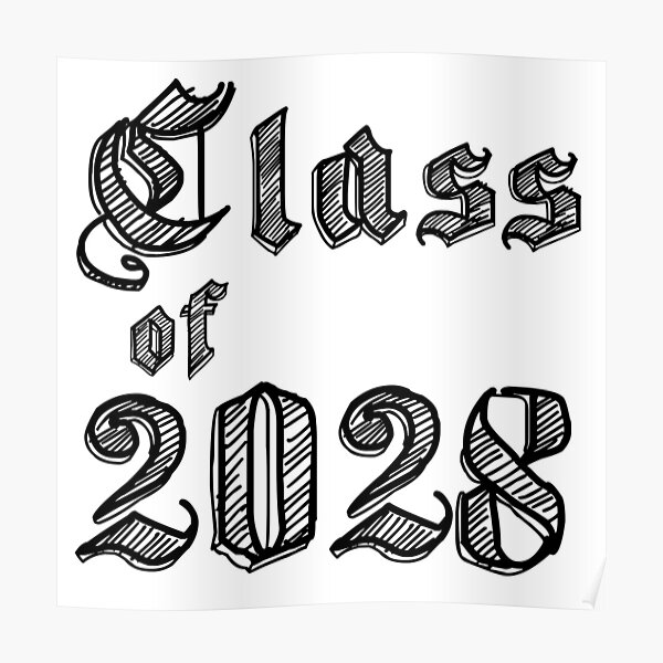 "Class of 2028" Poster by atomicseasoning | Redbubble