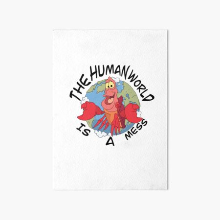 "Human World Is A Mess" Art Board Print for Sale by keelsdargue | Redbubble