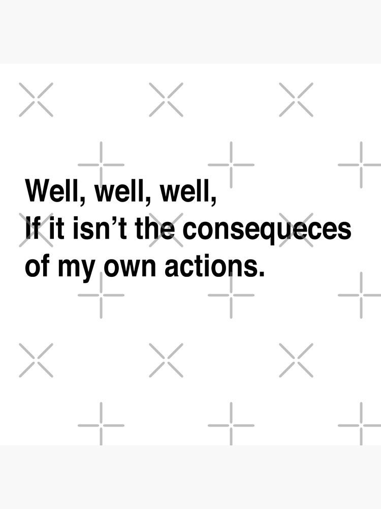 "Consequences of my own actions" Art Board Print for Sale by ...