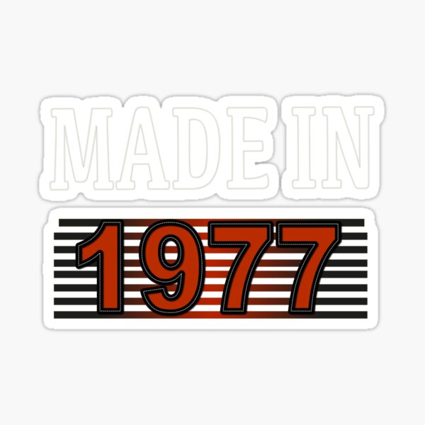 " Made in 1977 birthday" Sticker for Sale by bouhsous36 | Redbubble