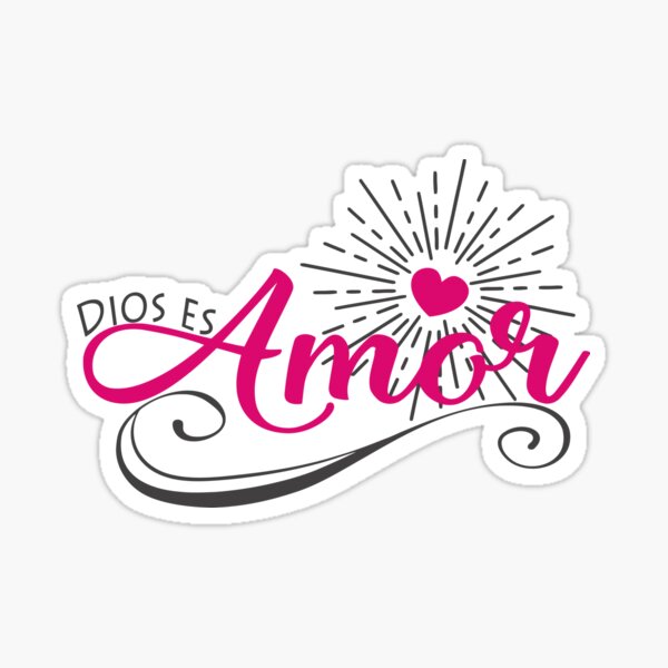 "DIOS ES AMOR, " Sticker for Sale by edleon | Redbubble