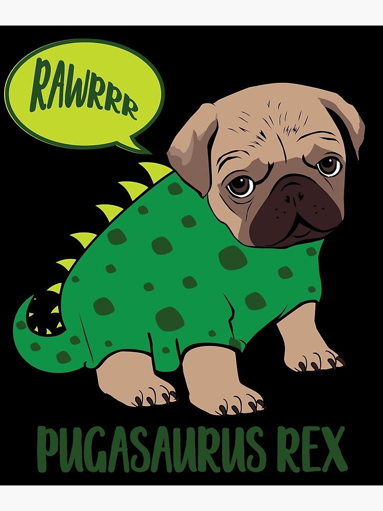 "Pugasaurus Rex Cute Pug Dinosaur T Rex Dog " Canvas Print by ...