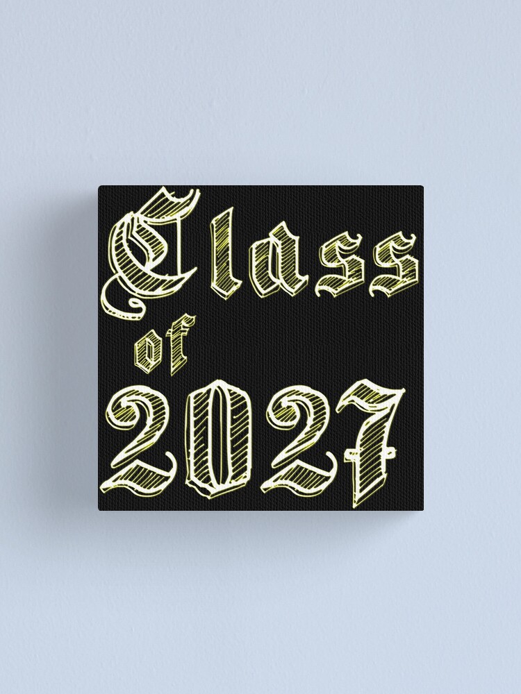 "CLASS OF 2027" Canvas Print by atomicseasoning | Redbubble