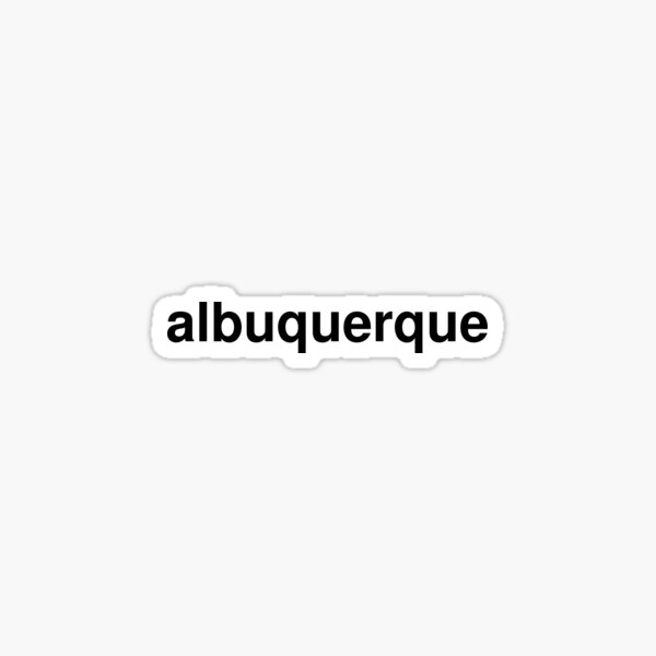"albuquerque" Sticker by ninov94 | Redbubble