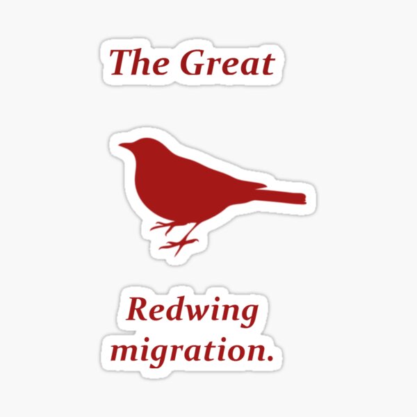 "The Great Redwing Migration" Sticker for Sale by futuredirewolf ...