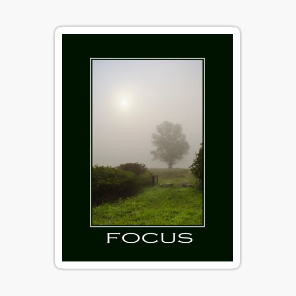 "Focus Inspirational Art" Sticker for Sale by rollosphotos | Redbubble