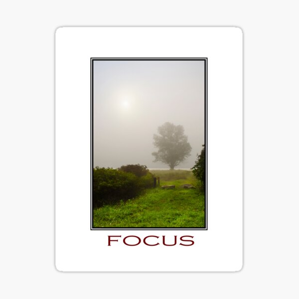 "Focus Inspirational Art" Sticker for Sale by rollosphotos | Redbubble