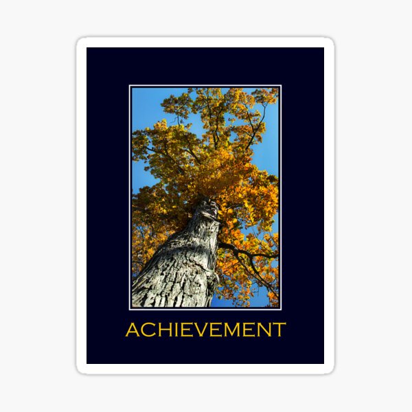 "Achievement Inspirational Art" Sticker by rollosphotos | Redbubble