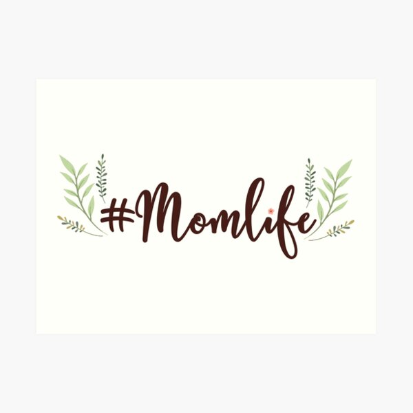 "#Momlife | Mama Life Shirt Gift In The Mother's Day 2020" Art Print by ...