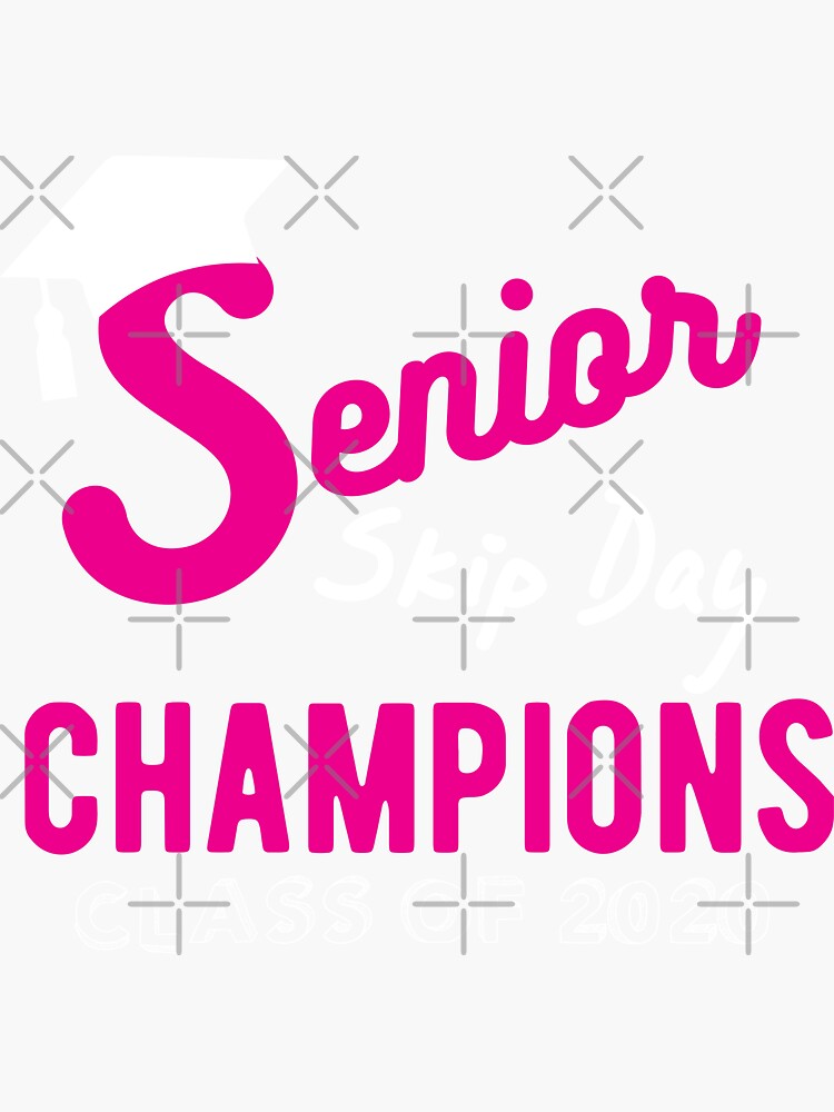"Senior skip day champions class 2020" Sticker by CodingForTech | Redbubble