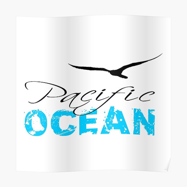 "Pacific Ocean" Poster for Sale by funnypixel | Redbubble