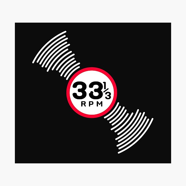 "33 1/3 RPM Speed Limit Sign Vinyl Record Music" Photographic Print for ...