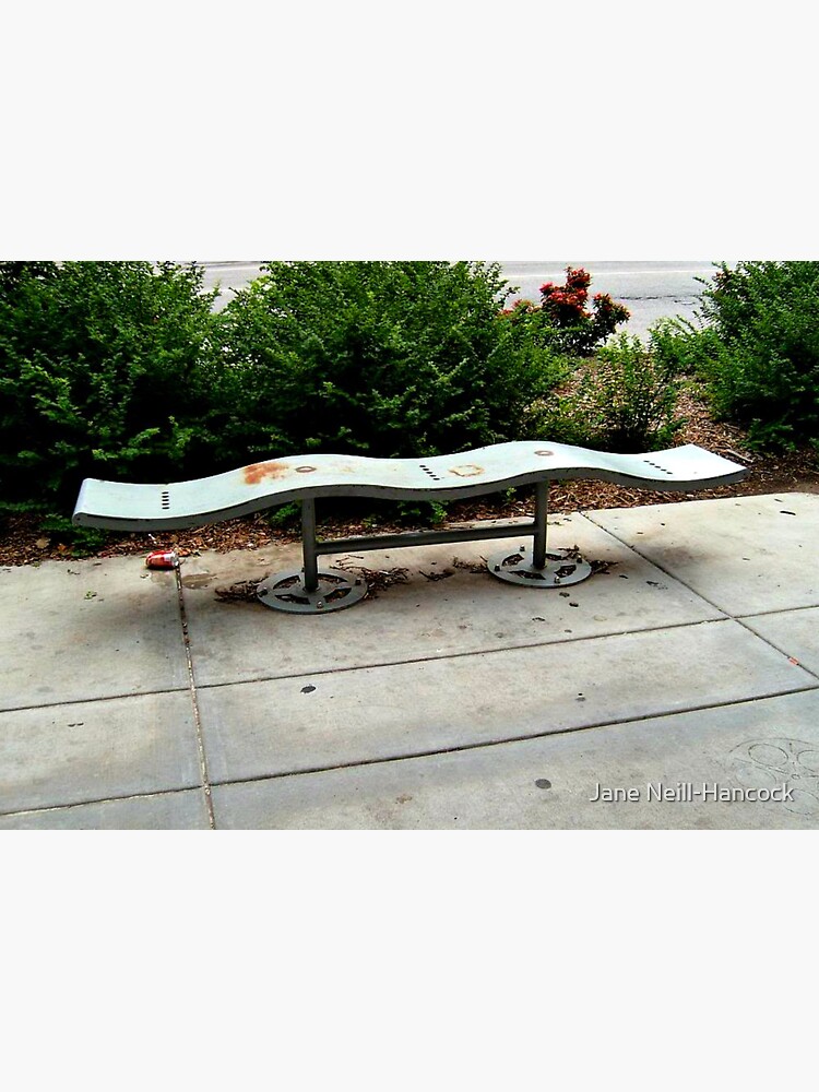 "Ergonomic Bench??? Uncomfortable and odd I would say" Poster by ...