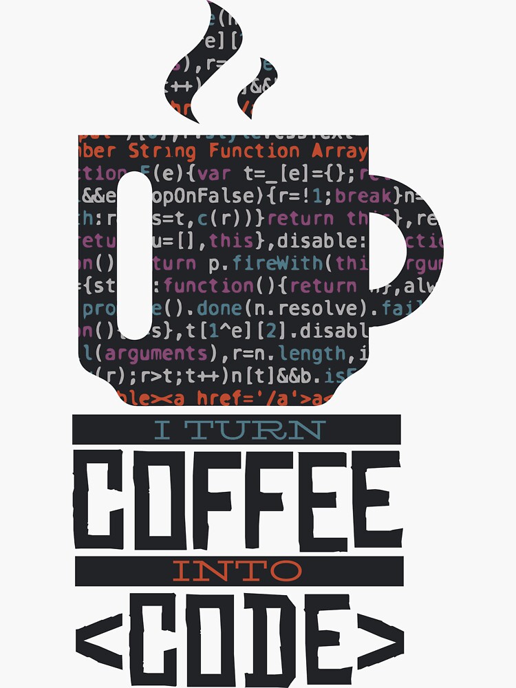 Programmer Coffee Quotes I Turn Coffee Into Code Funny Programmer Geek