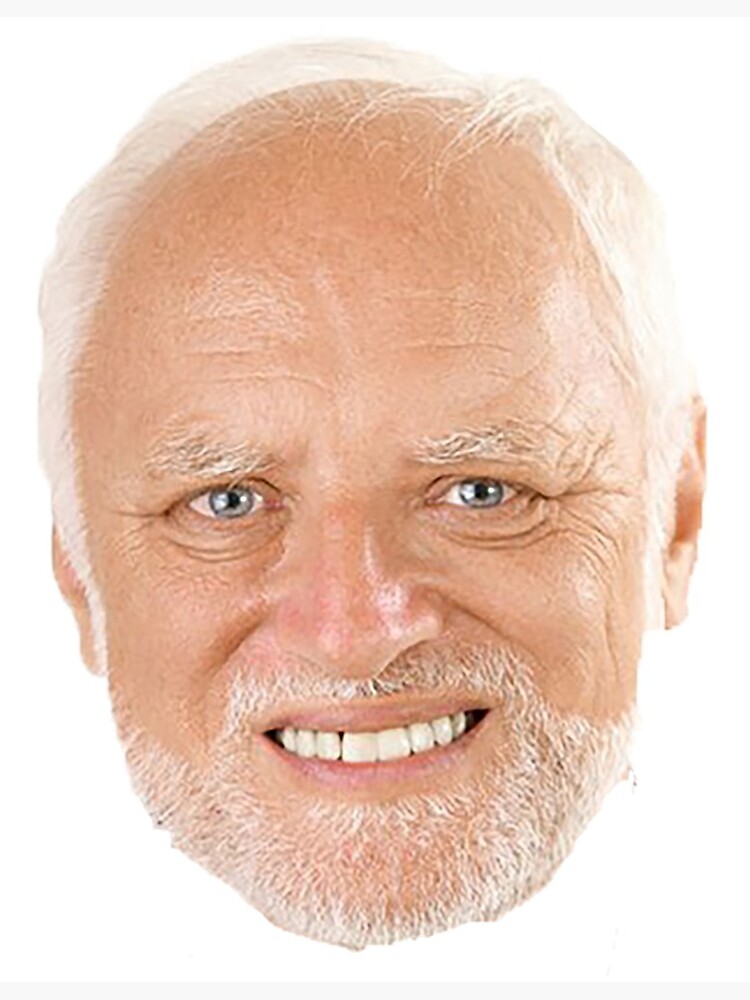 "Hide the pain harold " Art Print for Sale by MustaFighter | Redbubble