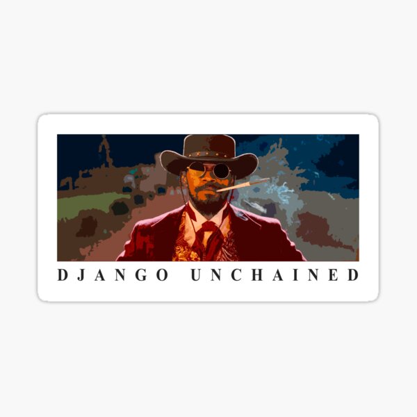 "Django Unchained" Sticker for Sale by martimq | Redbubble