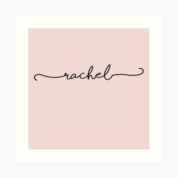 Rachel Name Art Prints | Redbubble