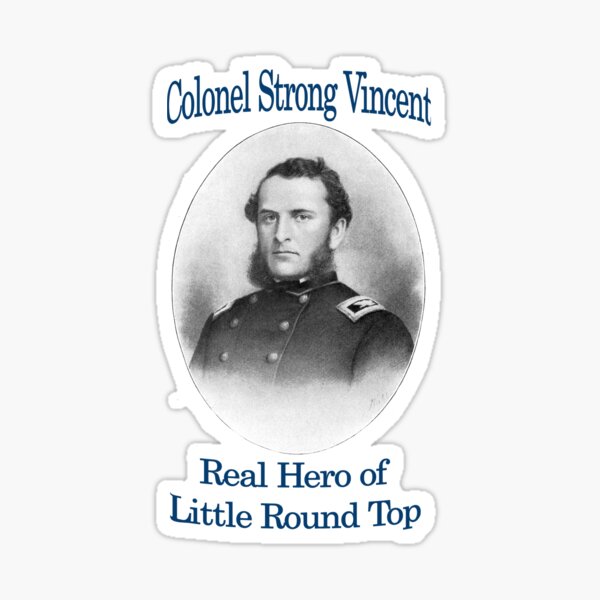 "Strong Vincent: Real Hero of Little Round Top" Sticker for Sale by ...