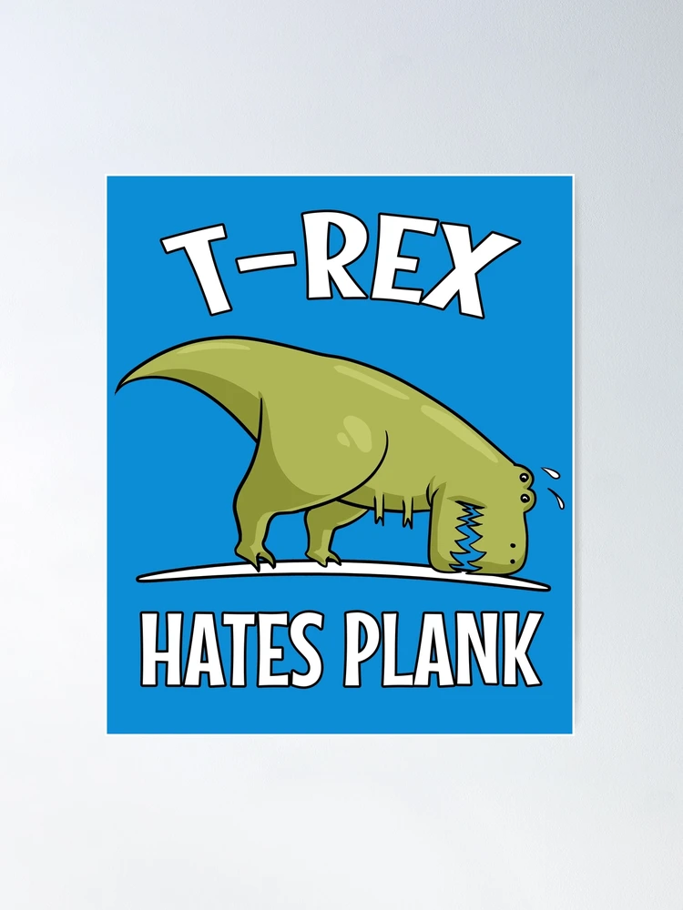 T Rex Hater Planke