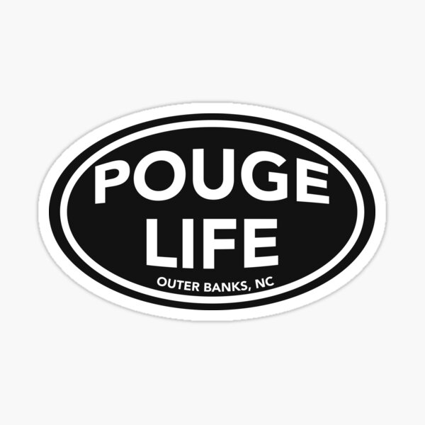 "Pouge Life - Outer Banks" Sticker for Sale by tevindesigns | Redbubble