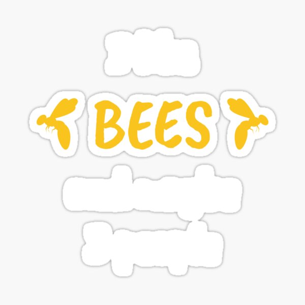 "I Like Bees And Maybe 3 People" Sticker for Sale by ninarts | Redbubble