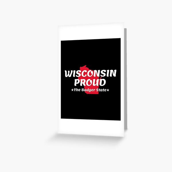 "Wisconsin Proud State Motto The Badger State print" Greeting Card by ...