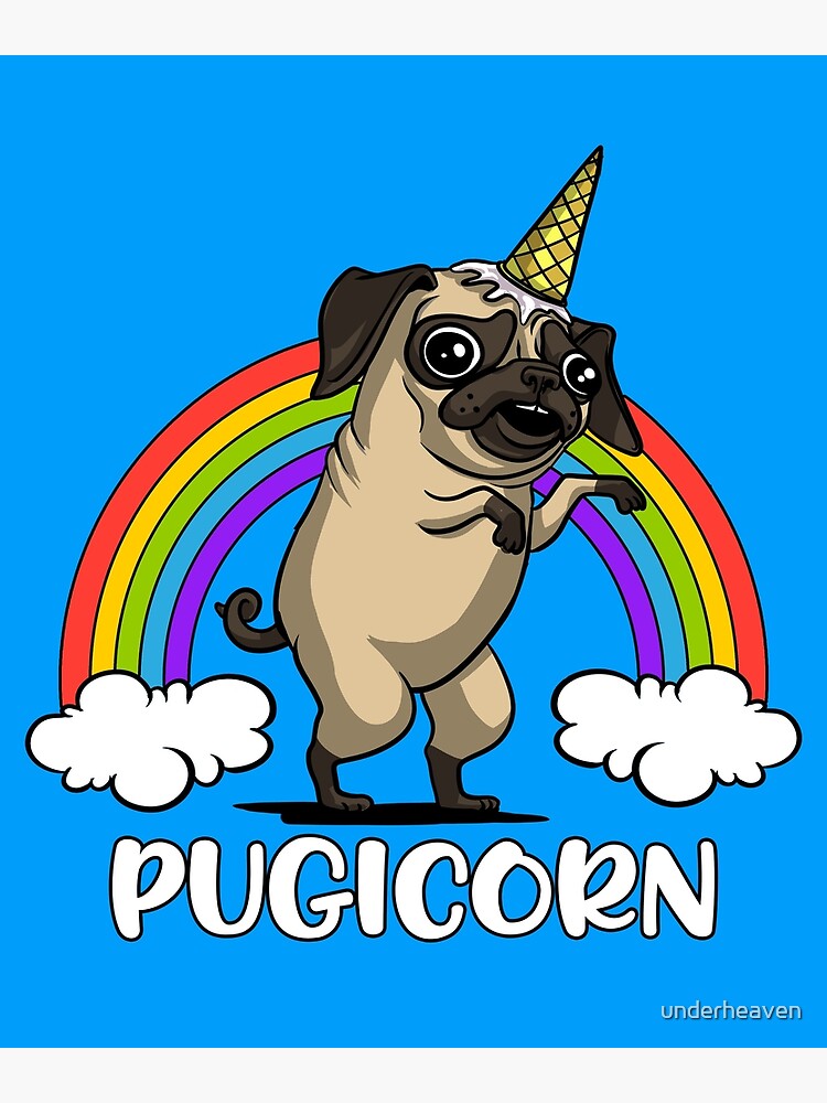 "Pugicorn Pug Dog " Poster by underheaven | Redbubble