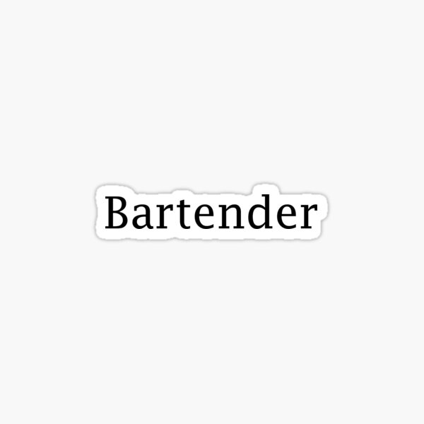 "Bartender" Sticker by RDPW | Redbubble