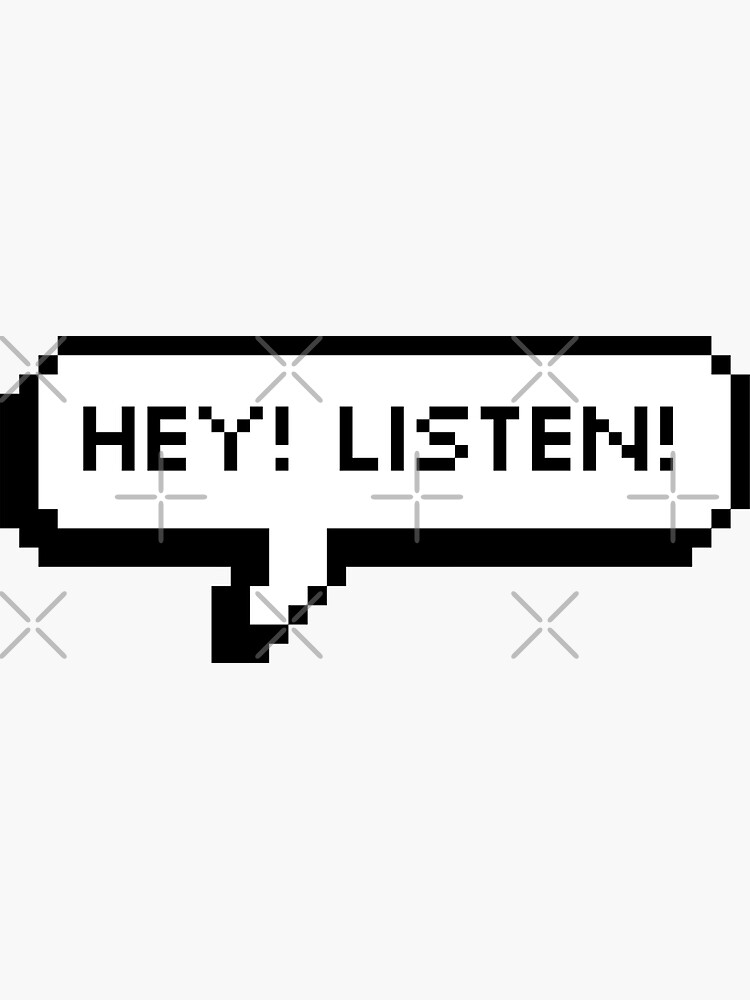 "Hey! Listen!" Sticker for Sale by christopper | Redbubble