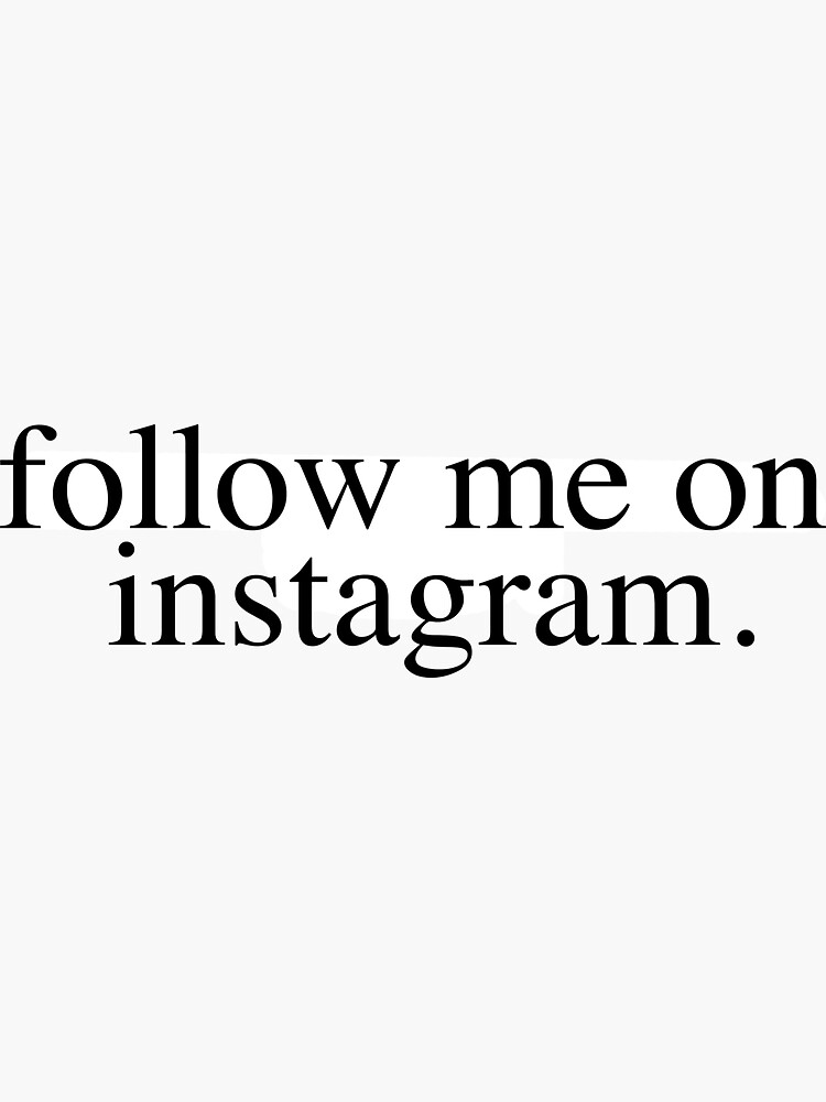"instagram | follow me" Sticker by memeyouyou | Redbubble