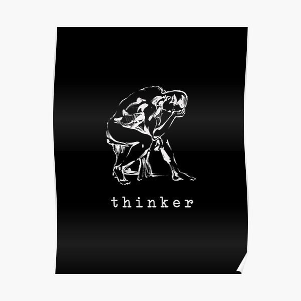 "The Thinker " Poster by mandeegirl17 | Redbubble